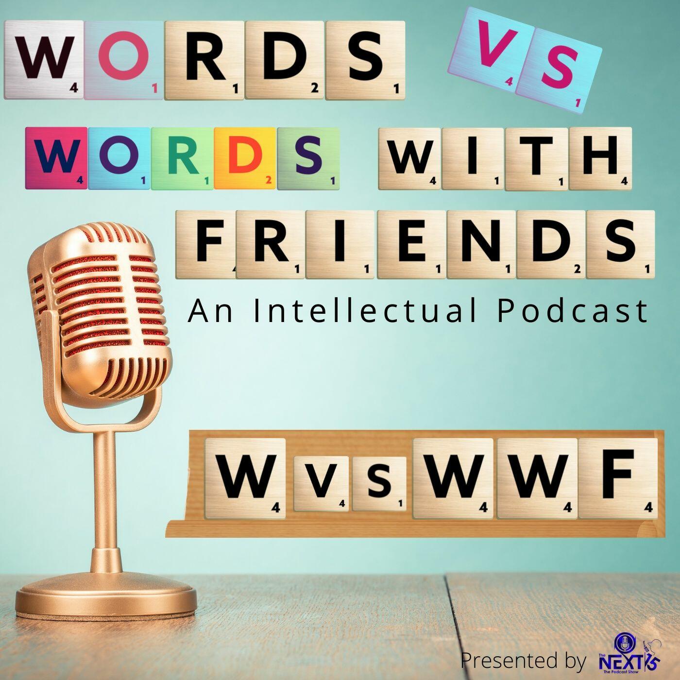 Words vs. Words with Friends Podcast | iHeart
