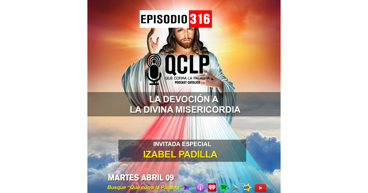 QCLP-La Devoción a la Divina Misericordia - Que corra la Palabra | iHeart