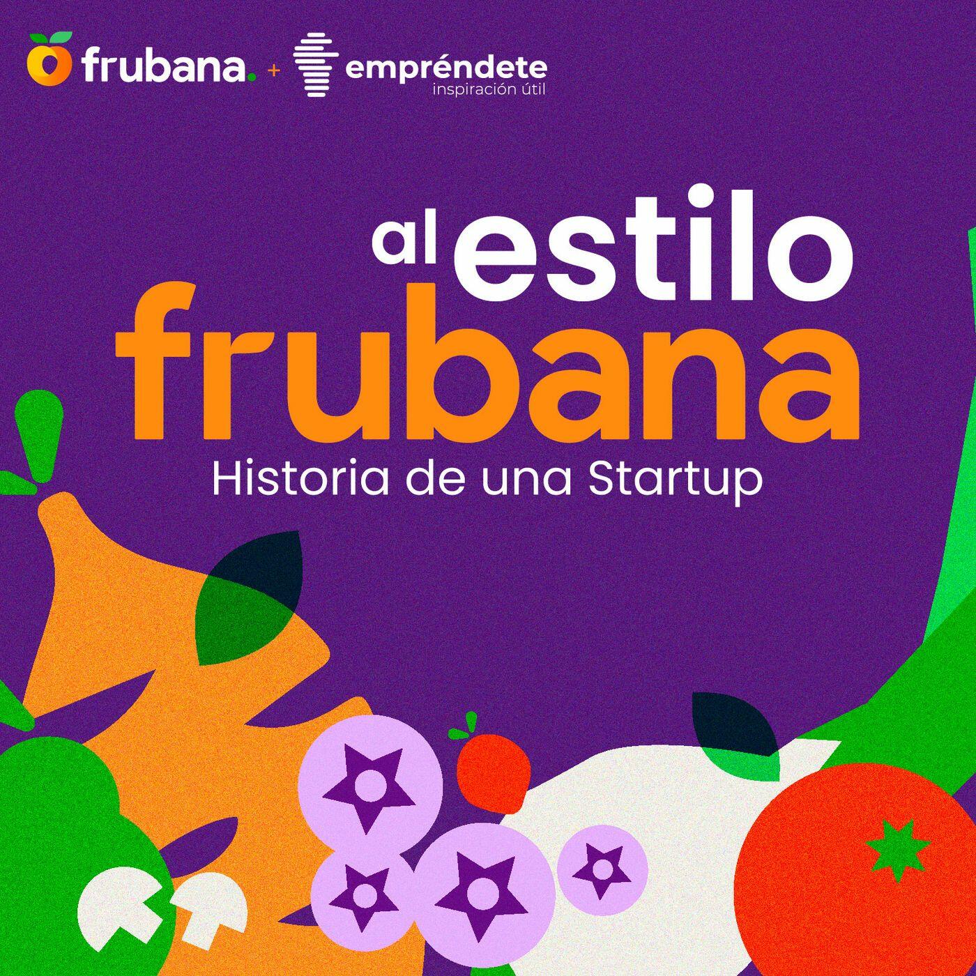 Al Estilo Frubana: Historia de una startup | iHeart
