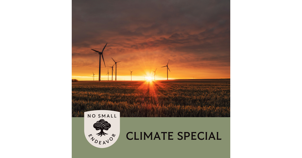 152: Earth Day Special: Climate and Society - No Small Endeavor with ...