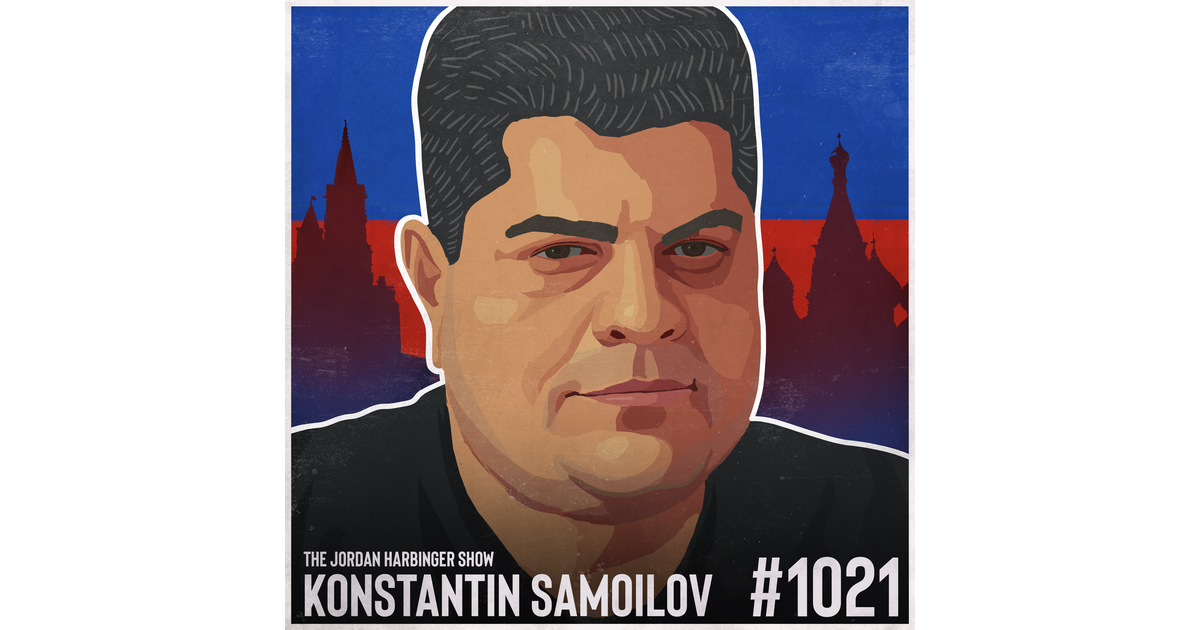 1021: Konstantin Samoilov | Putin's Russia: An Insider's Perspective - The Jordan Harbinger Show ...