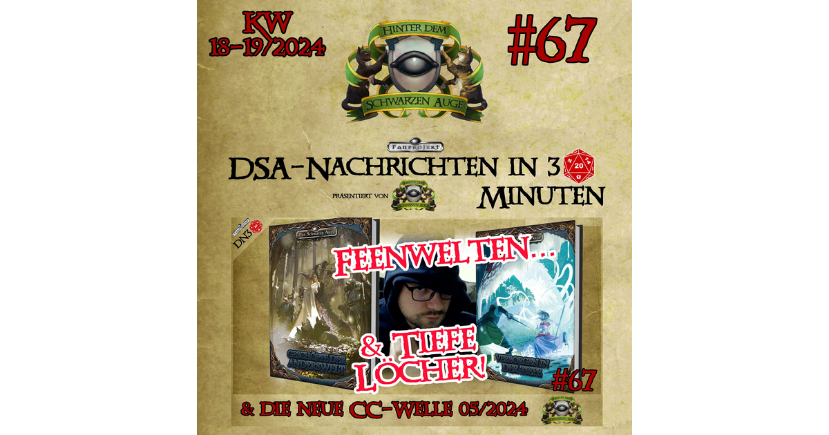 Von FEENWELTEN und TIEFEN HÖHLEN (DSA-Nachrichten KW18-19/24) #067 ...