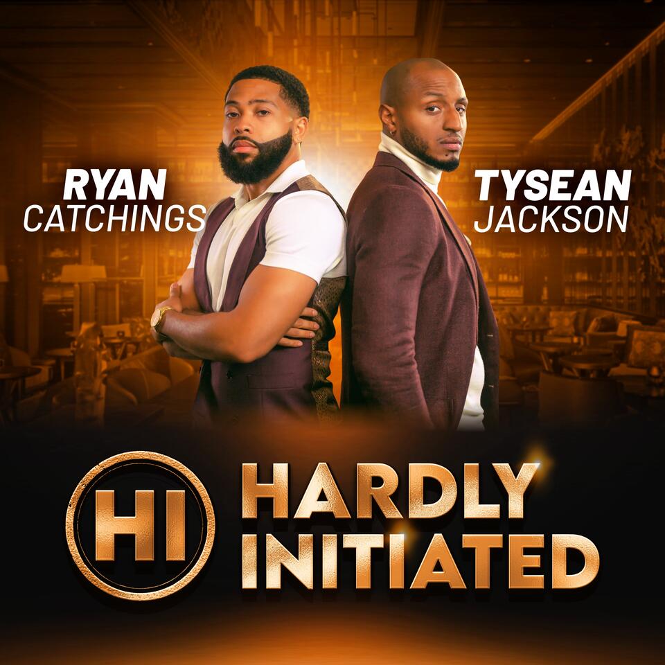 Hardly Initiated Podcast | iHeart