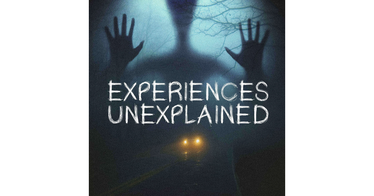 Experiences Unexplained | iHeart