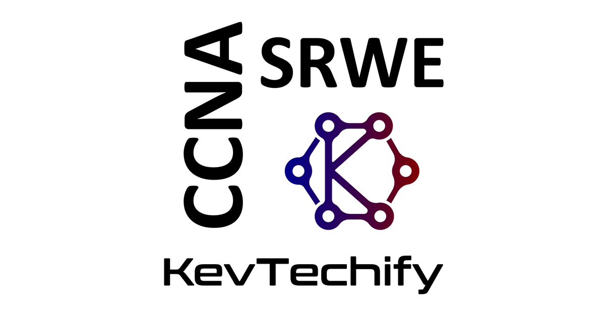 Switching, Routing, and Wireless Essentials with KevTechify on the Cisco Certified Network ...