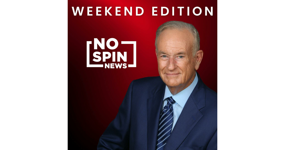 No Spin News - Weekend Edition - January 11, 2025 - Bill O’Reilly’s No Spin News and Analysis ...