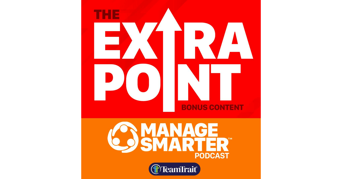 Extra Point: Ego in Sales - Manage Smarter | iHeart
