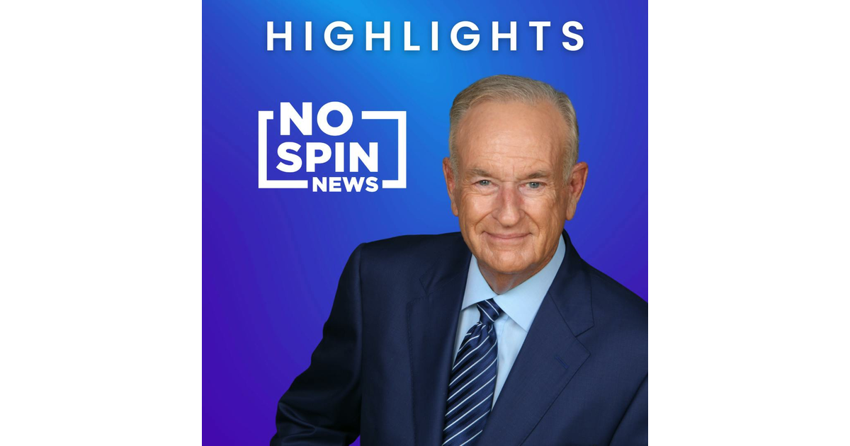 Highlights from O'Reilly's No Spin News - January 17, 2025 - Bill O’Reilly’s No Spin News and ...