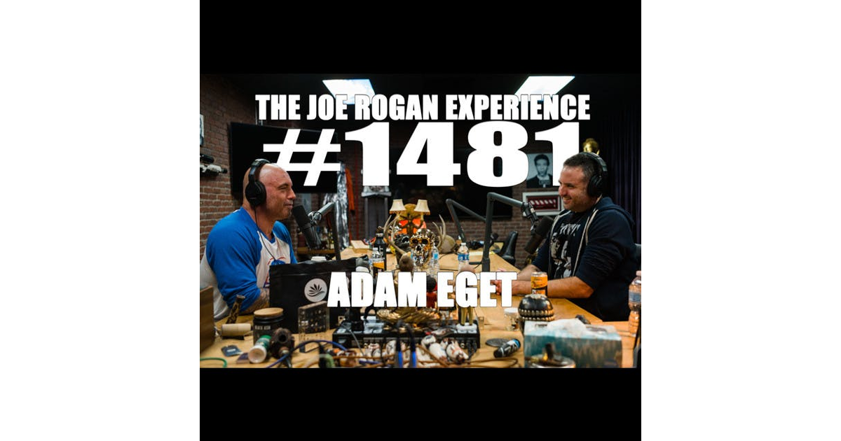 #1481 - Adam Eget - The Joe Rogan Experience | iHeart