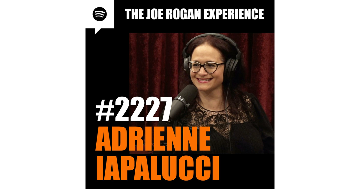 #2227 - Adrienne Iapalucci - The Joe Rogan Experience | iHeart