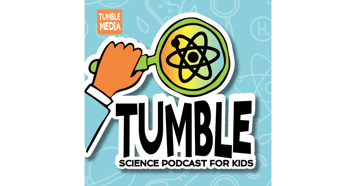 Tumble Science Podcast for Kids | iHeart