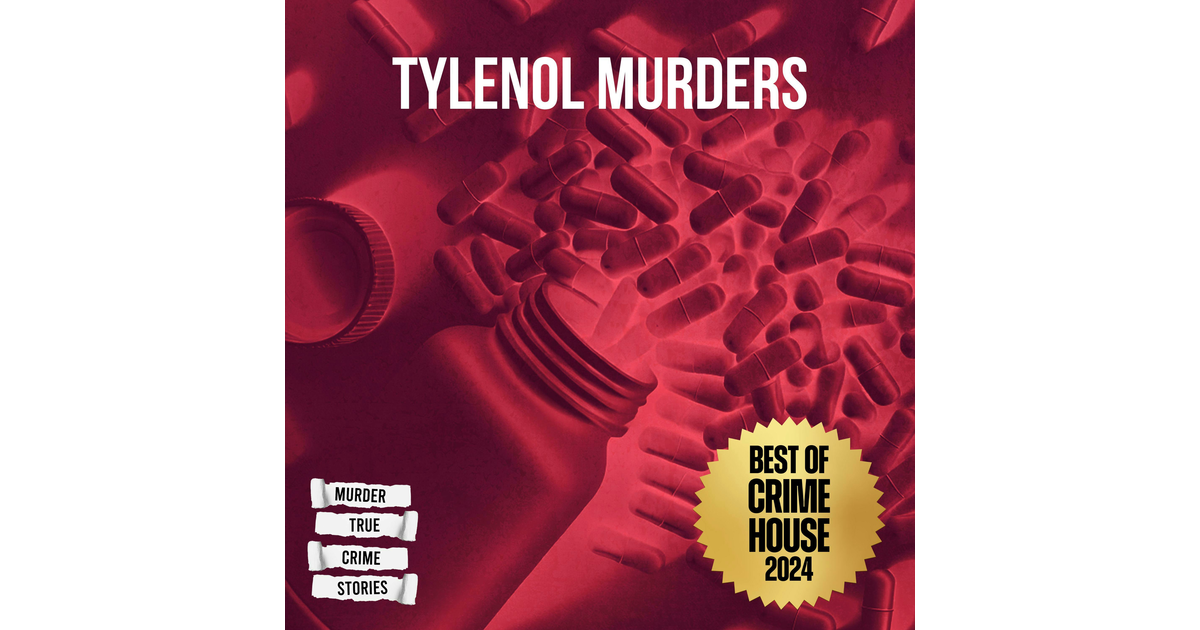 BEST OF MURDER: TRUE CRIME STORIES 2024: The Tylenol Murders - Murder ...
