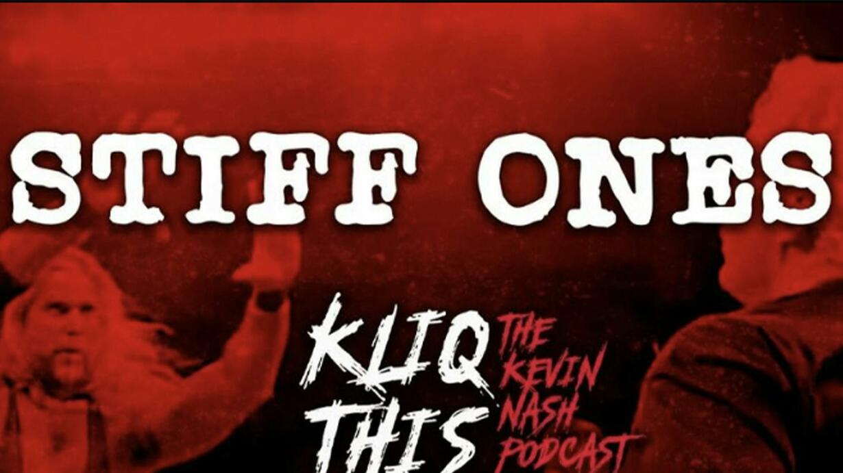 Stiff Ones - Kliq This: The Kevin Nash Podcast | iHeart