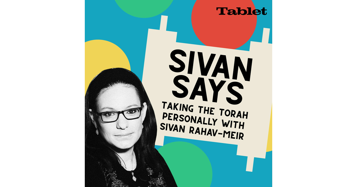 Unorthodox Presents Sivan Says - Tablet Studios | iHeart