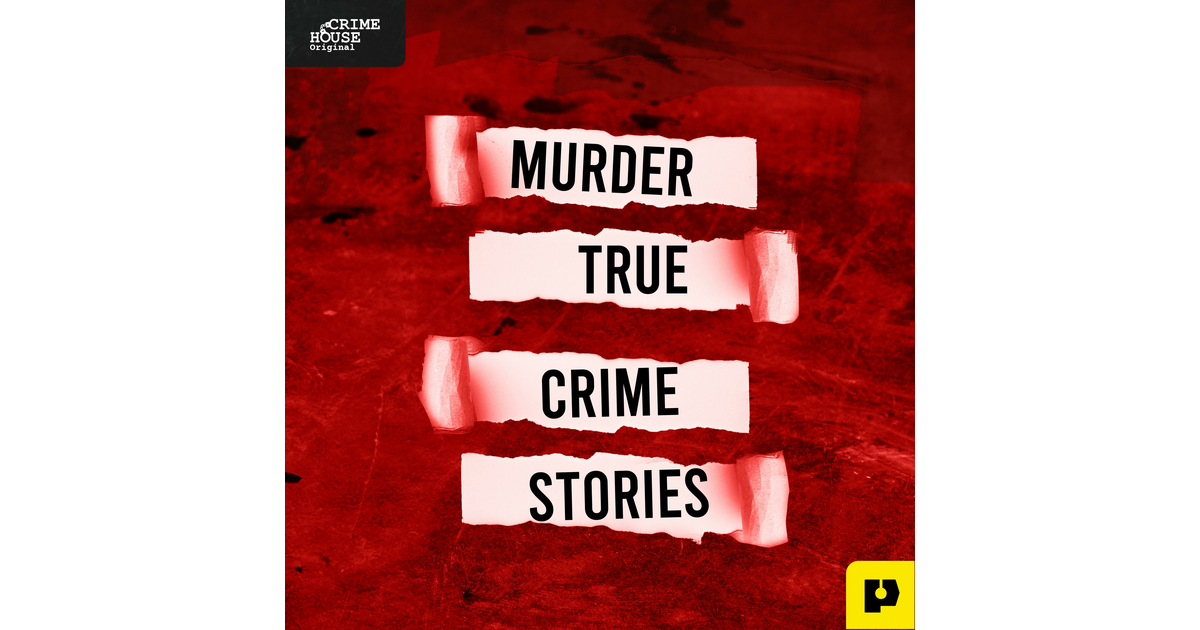 Murder True Crime Stories Iheart