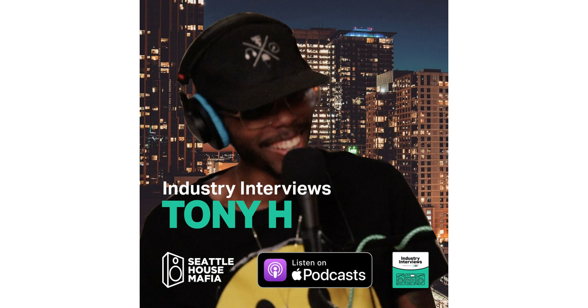Tony H, Industry Interviews by Seattle House Mafia S01E07 - Industry ...