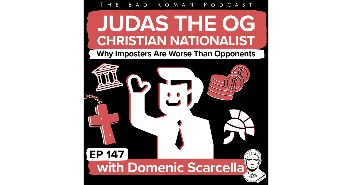 Judas the OG Christian Nationalist: Why Imposters Are Worse Than ...