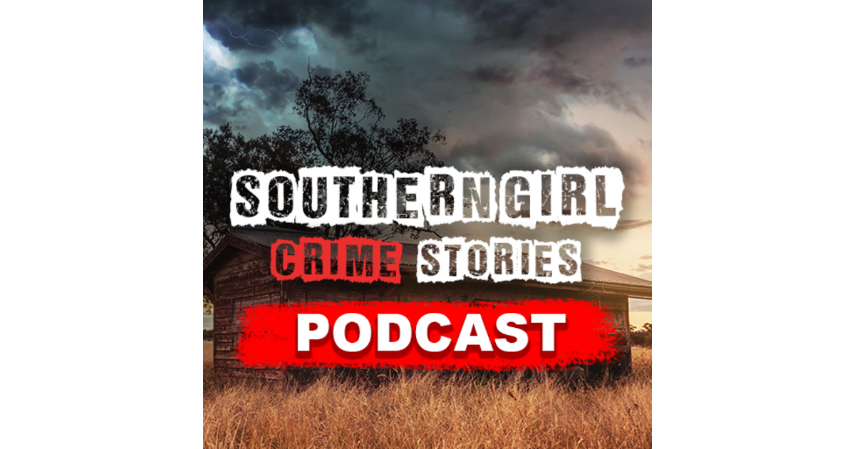 5 Solved True Crime Cases 365 Southern Girl Crime Stories Iheart