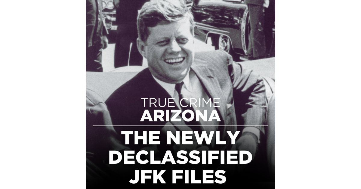 The declassified JFK assassination files - True Crime Arizona | iHeart