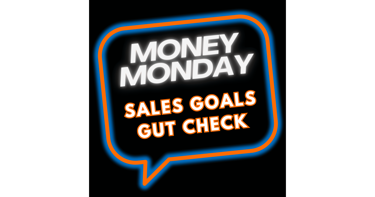 First Month Sales Goals Gut Check (Money Monday) - Sales Gravy: Jeb ...