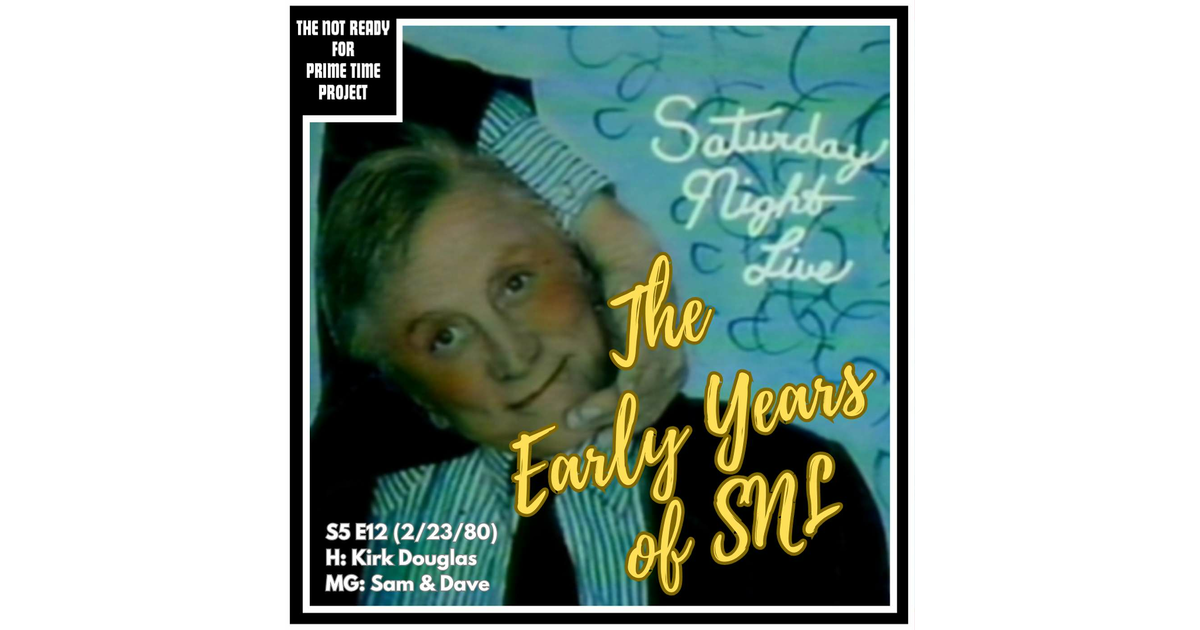 The Early Years of SNL: S05E12 Kirk Douglas/Sam & Dave (2/23/80) - The ...