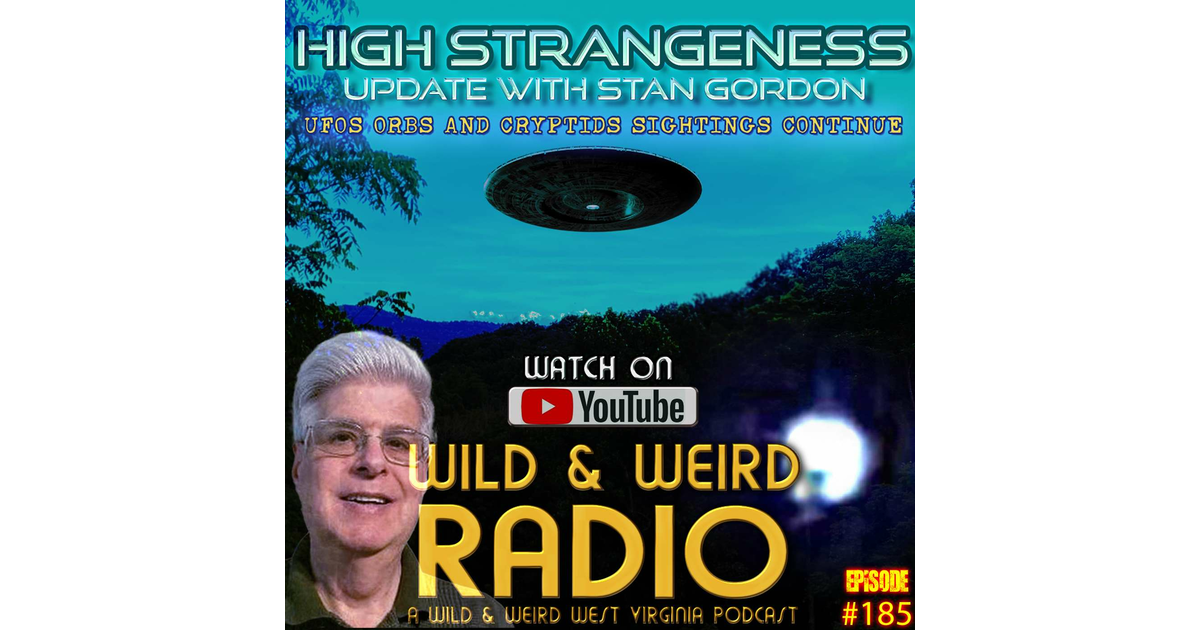 High Strangeness Update With Stan Gordon - Wild & Weird Radio | iHeart
