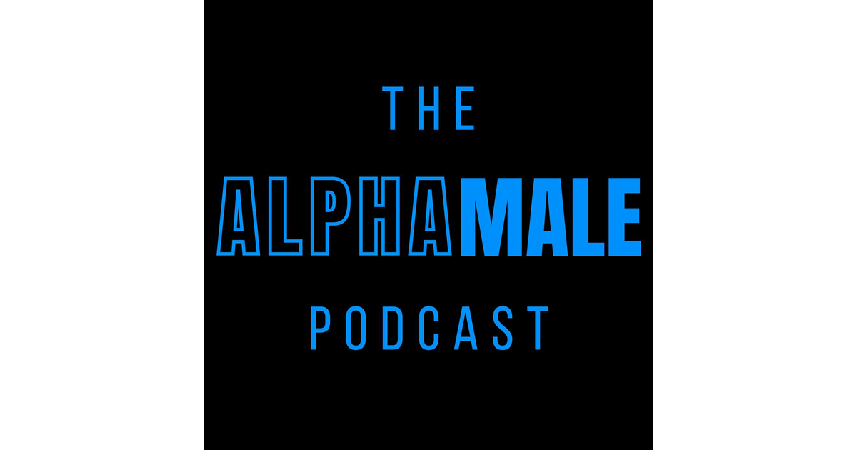 The Alpha Male Podcast | iHeart