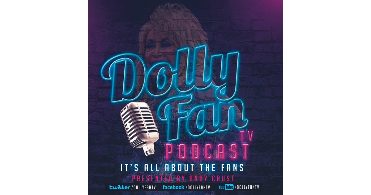 Dolly Parton Fan TV - The Podcast with Andy Crust | iHeart
