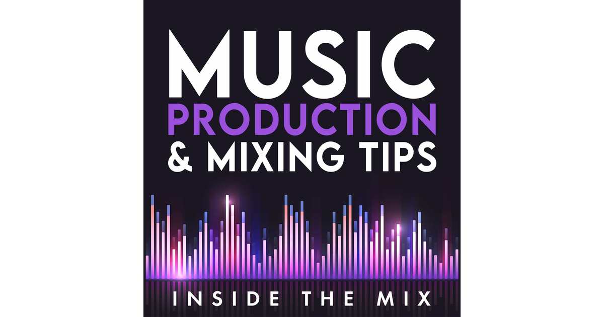 #175: What's the Secret to Mixing Without Muddiness? Achieving Clarity and Dynamics in a Mix ...