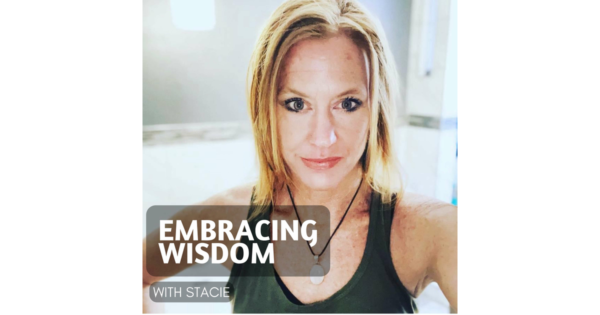 Embracing Wisdom with Stacie | iHeart