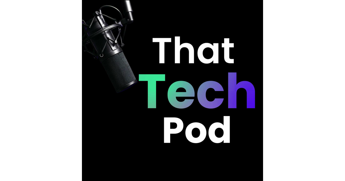That Tech Pod | iHeart