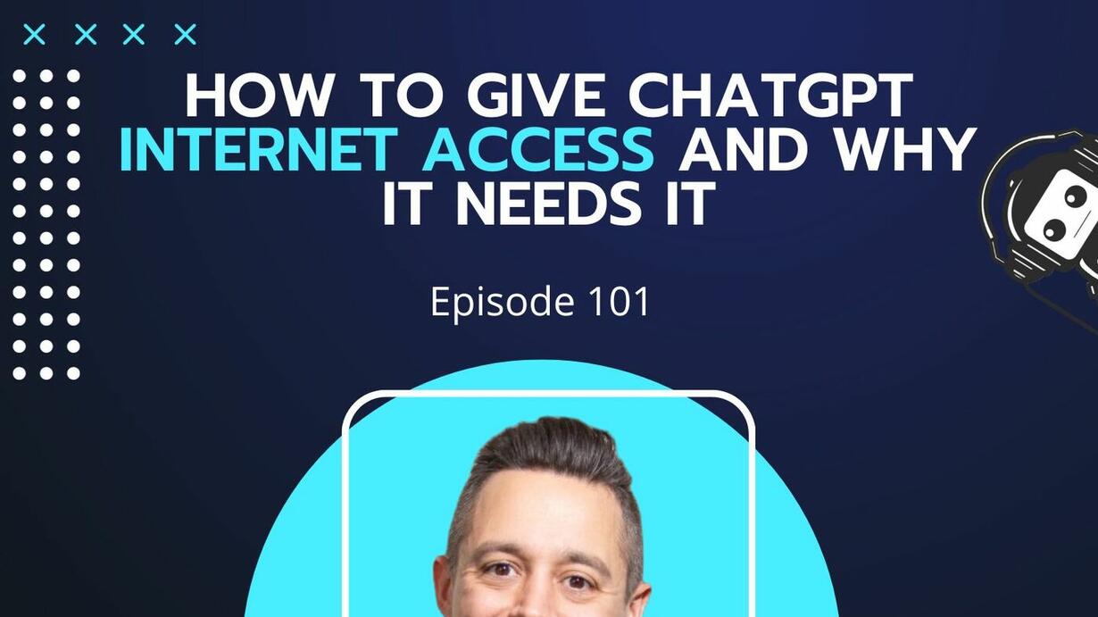 EP 101: How To Give ChatGPT Internet Access and Why It Needs It - Everyday AI Podcast – An AI ...