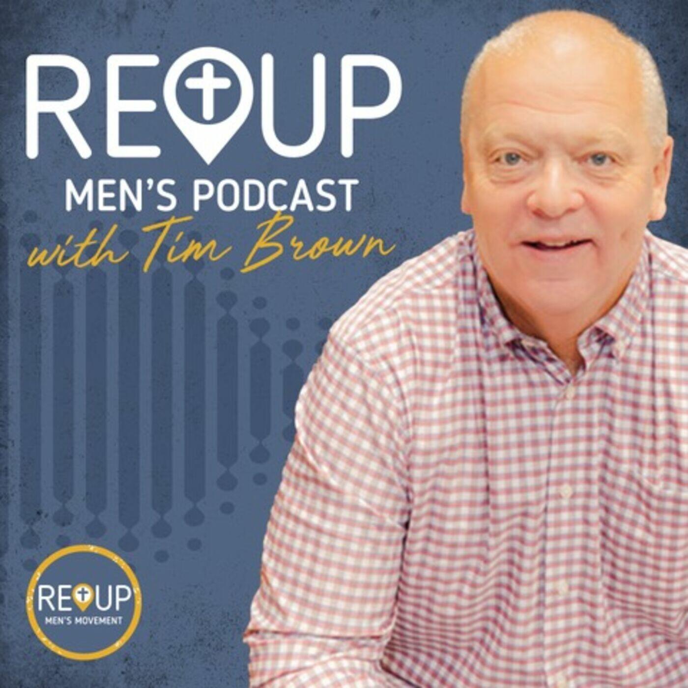 ReUp Men's Podcast with Tim Brown | iHeart
