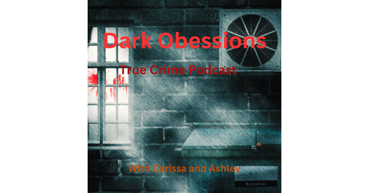 Dark Obsessions True Crime | iHeart