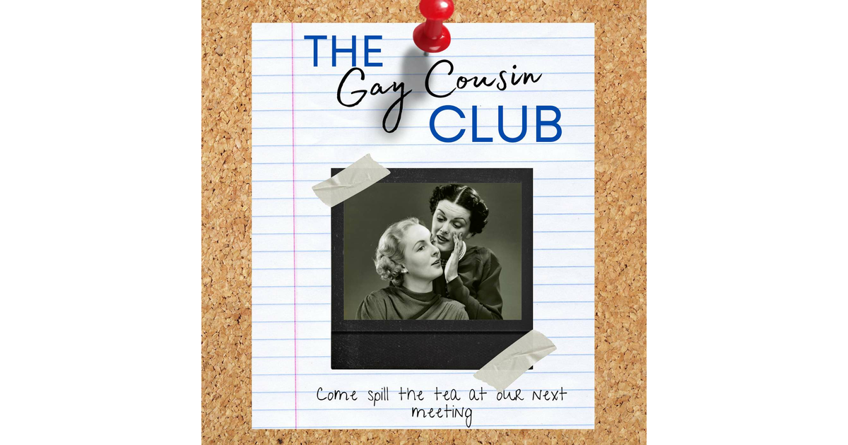 The Gay Cousin Club Iheart