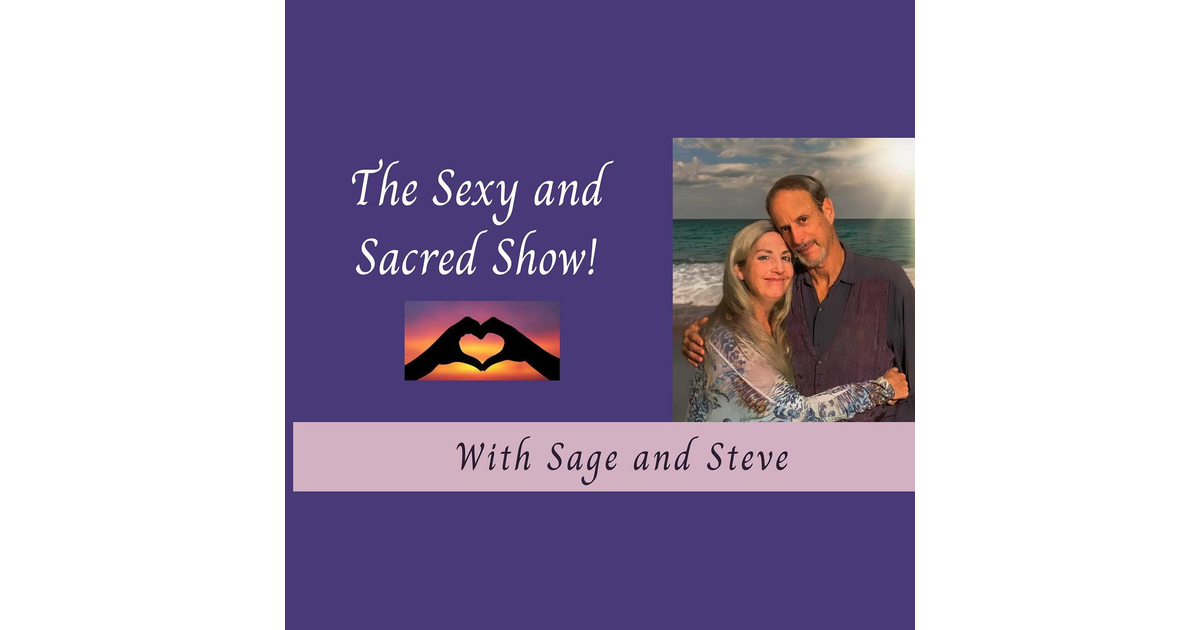 The Sexy and Sacred Show! With Sage and Steve | iHeart