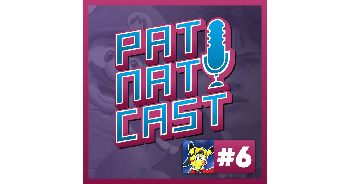 #6 – Nintendo Movies Ramping Up W/ @TheCartoonGamer8000 - Pat Nat Cast ...