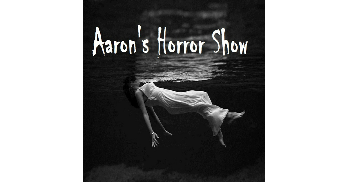(VIDEO) S5 Episode 241: AARON'S HORROR SHOW with Aaron Frale - REAL ...