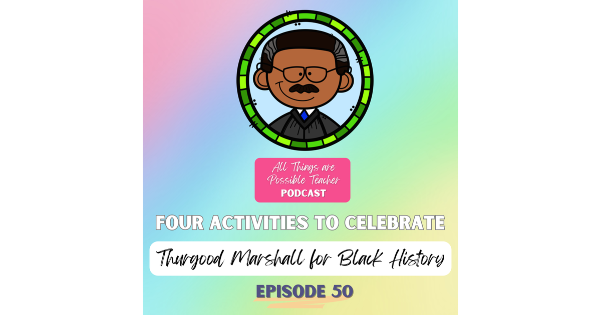 Four Activities to Celebrate Thurgood Marshall for Black History Month ...