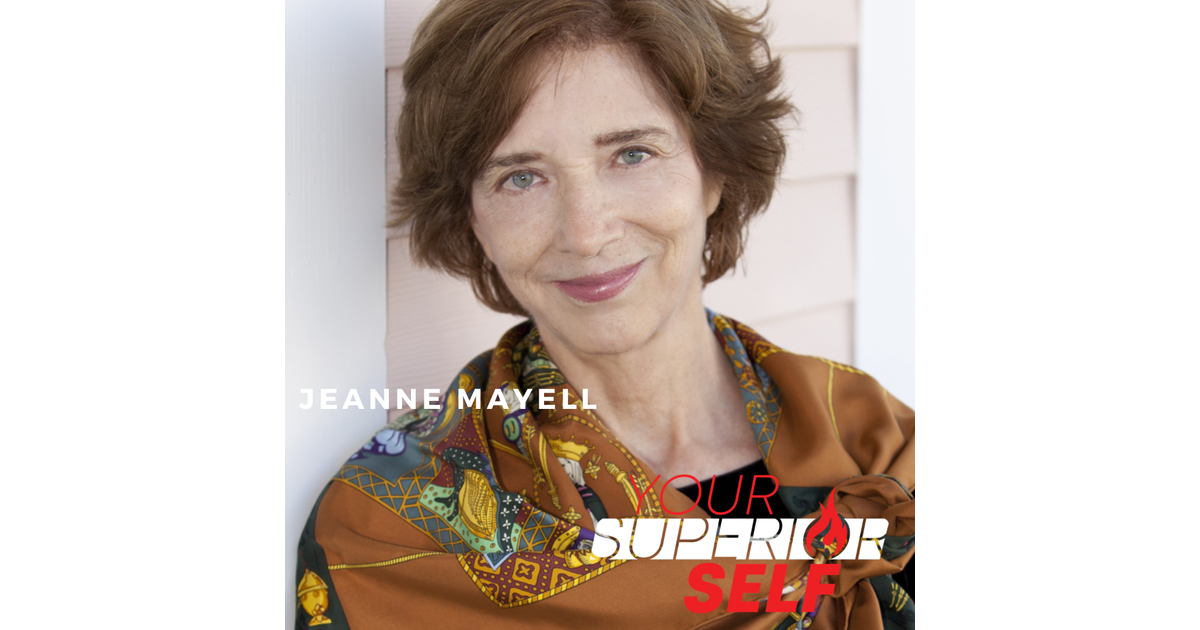 Becoming Deeply Intuitive- Jeanne Mayell - Your Superior Self | iHeart
