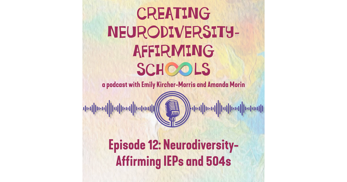 Neurodiversity-Affirming IEPs and 504s - Creating Neurodiversity ...