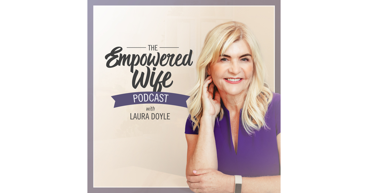 The Empowered Wife Podcast: Marriage Help with Laura Doyle | iHeart