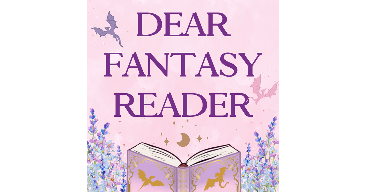 Dear Fantasy Reader | iHeart